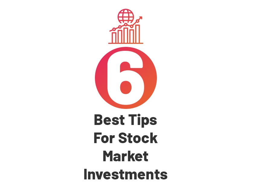 6 Best Tips For Stock Market Investments